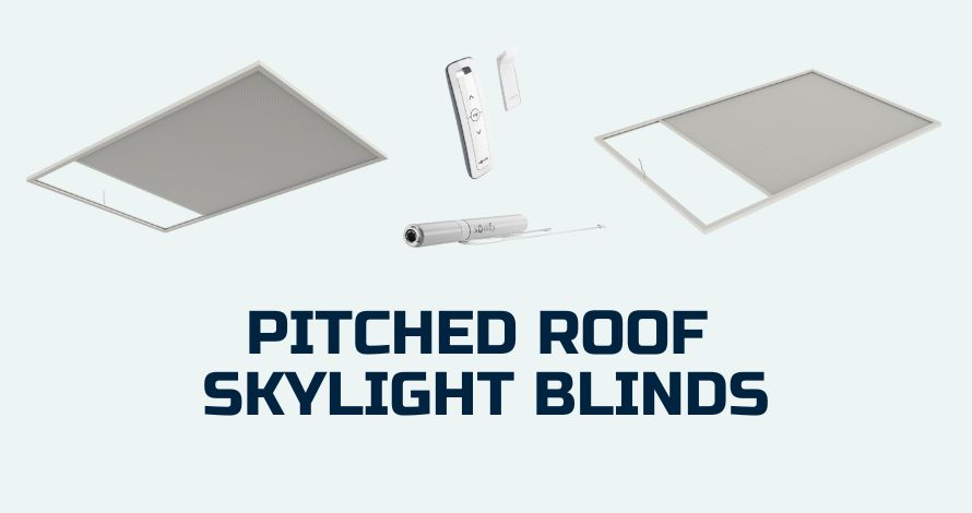 Pitched Roof Skylight Blinds | KingsView